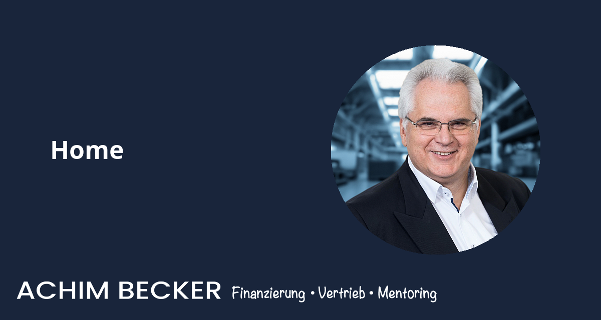 Achim Becker - Finanzierung, Vertrieb und Mentoring